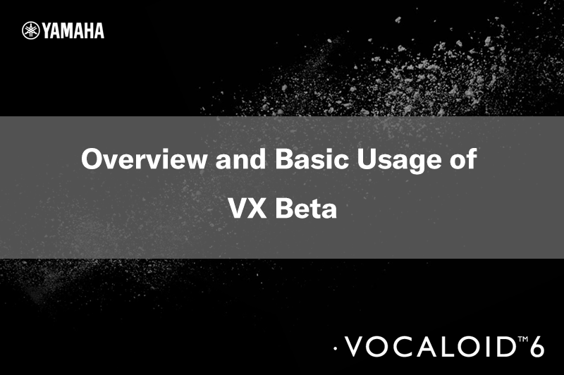 [ FREE BUNDLE ]Overview and Basic Usage of VX Beta - VOCALOID - the ...